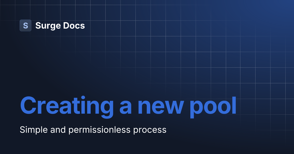 Creating a new pool | Surge Docs